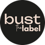 Bust The Label